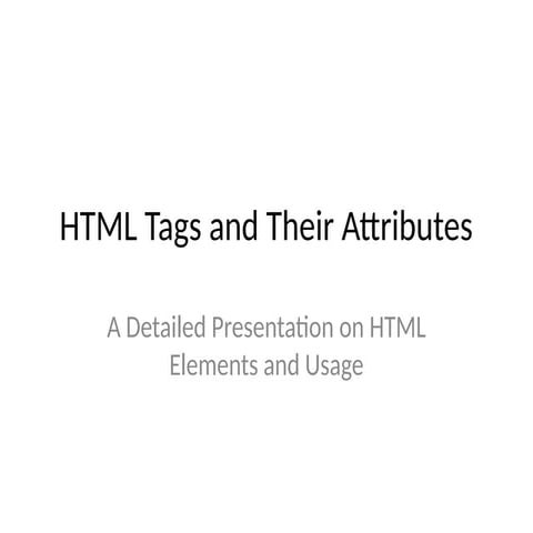 HTML_Tags_And_Attributes_Presentation.pptx