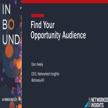 Dan Neely - Find Your Opportunity Audience | PDF