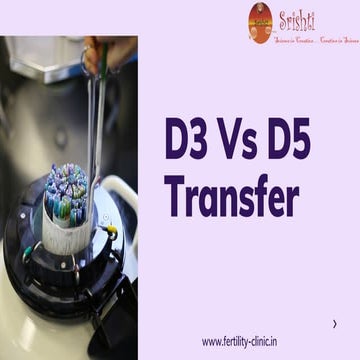 D3 Vs D5 Transfer | Embryo transfer in Tamilnadu | Srishti Hospital | Pondicherry India | PDF