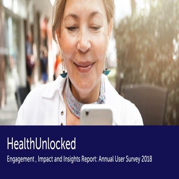 2018 Engagement, Impact & Insights Report - HealthUnlocked | PPT
