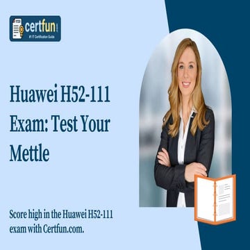 Huawei H52-111 Exam Test Your Mettle.pdf