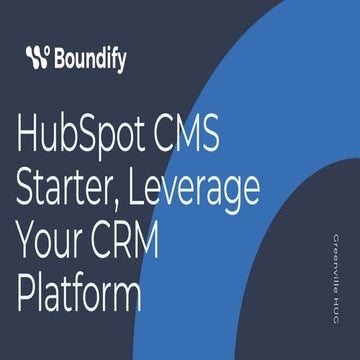 HubSpot CMS Starter, Leverage your CRM Platform - Greenville HUG | PDF ...