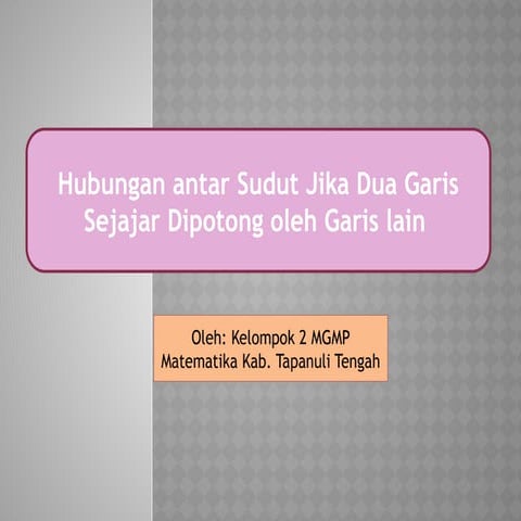 hubungan-antar-sudut-jika-dua-garis-sejajar-dipotong.pptx