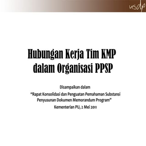 Hubungan Kerja Tim KMP dalam Organisasi PPSP | PPT