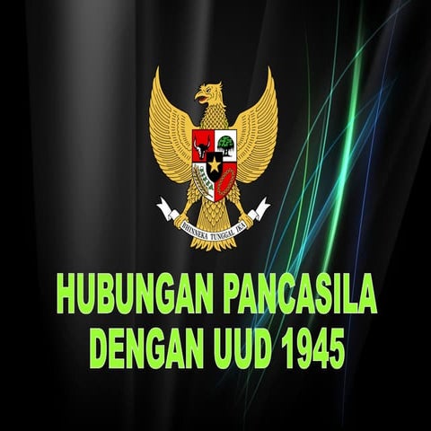 hubungan Pancasila dengn Undang undang 1945 dan NKRI serta bhineka tunggal ika ( Materi Bab 1 ...