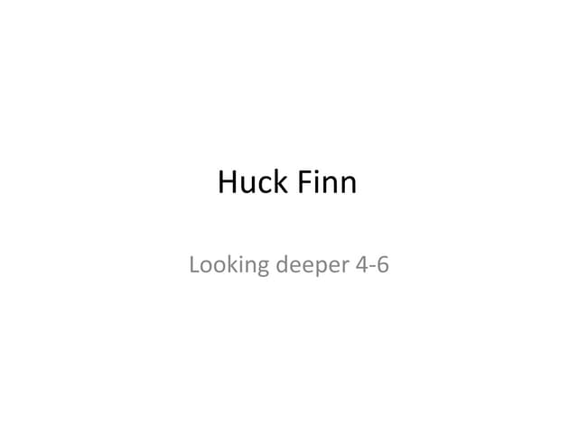 Huck finn | PPT Huck finn | PPT