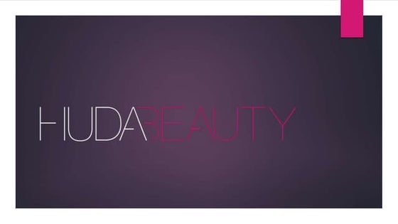Huda Beauty | PPTX | Skin Care | Beauty
