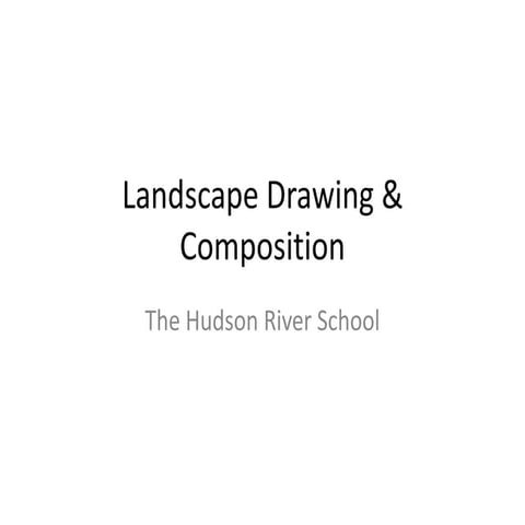 Hudson river school landscape drawing | PPTX