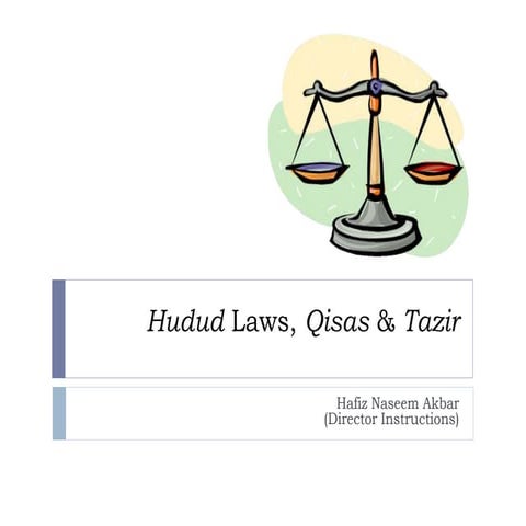 Hudud laws, qisas & tazir by naseem akbar | PPTX