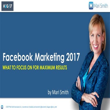 Facebook Marketing 2017: What To Focus On For Maximum Results by Mari ...