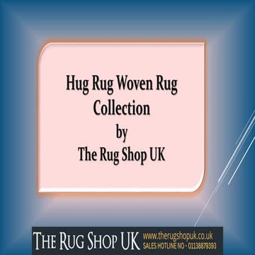 Hug Rug Woven Rug Collection by TheRugShopUK | PPT