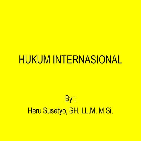 SUBJEK Hukum internasional part 1, negara, organisasi internasional | PPTX
