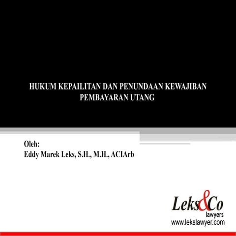Hukum Kepailitan dan Penundaan Kewajiban Pembayaran Utang | PPT