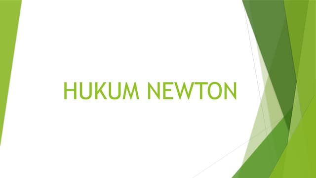HUKUM NEWTON KELAS 10 SEKOLAH MENENGAH PERTAMA | PPT HUKUM NEWTON KELAS 10 SEKOLAH MENENGAH PERTAMA | PPT