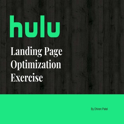 Hulu - Landing Page Optimization | PPTX