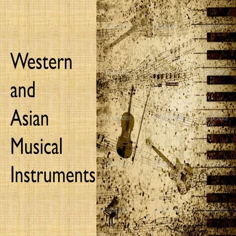 Western and Asian Musical Instruments | PPTX