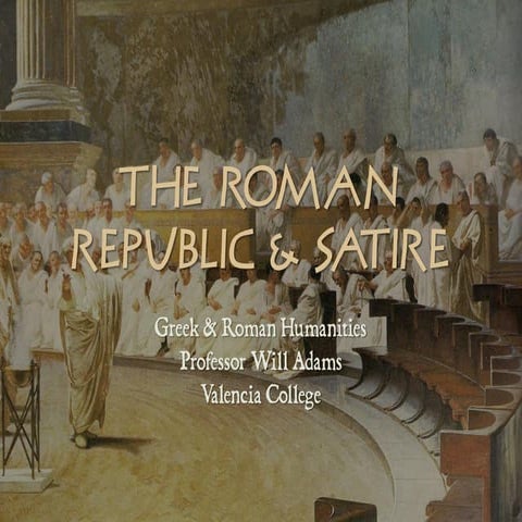 Hum2220 the roman republic & satire | PPT