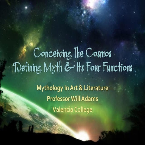Hum2310 conceiving the cosmos defining myth & its four functions | PDF
