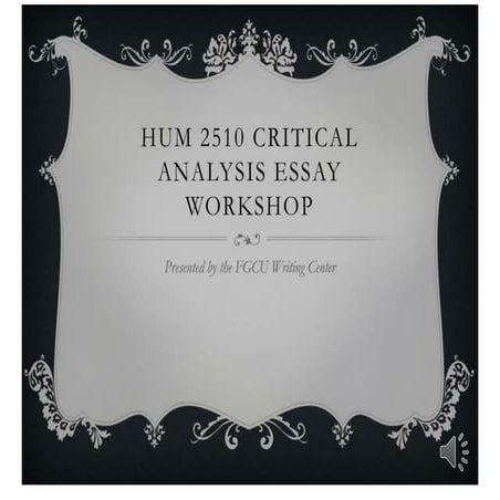 HUM 2510 Critical Analysis Essay Workshop | PPT