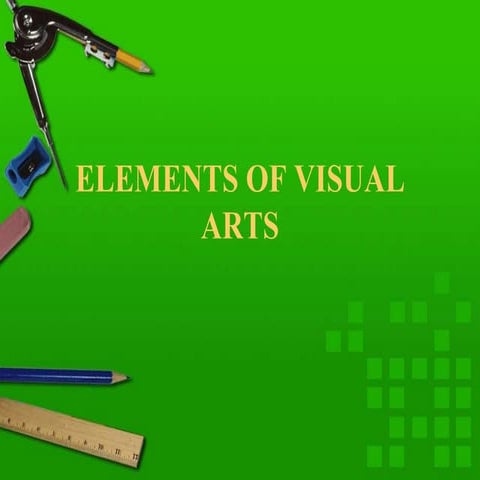 Elements Of Viusal Arts | PPTX