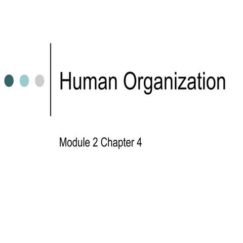 Human organization lecture | PPT
