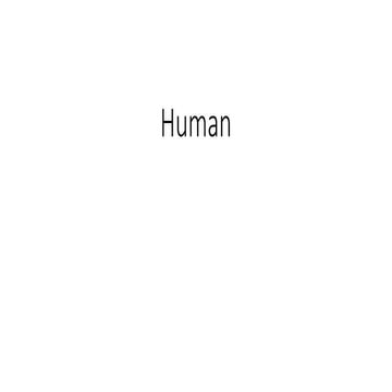 Human.pptx and the life of humans in this world | PPTX