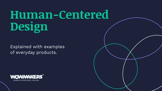 Human centered design [explained with examples] | PPTX