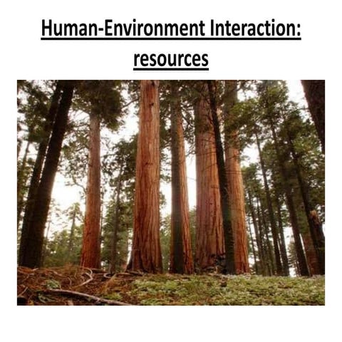 Human environment interaction | PPT