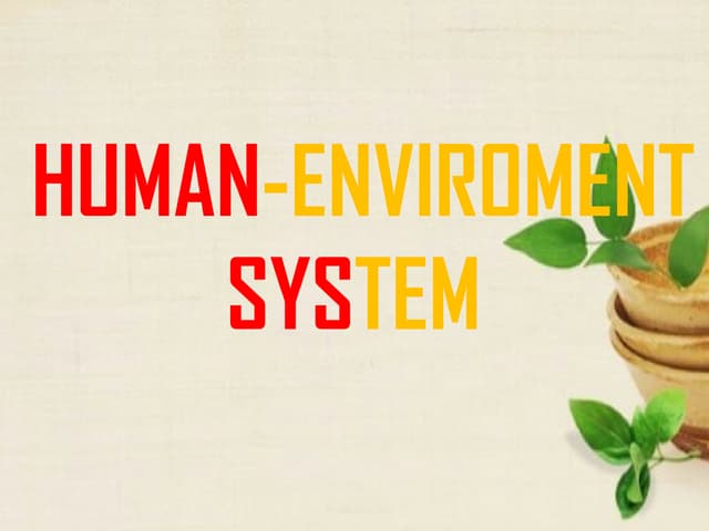 Human environment system ppt | PPTX