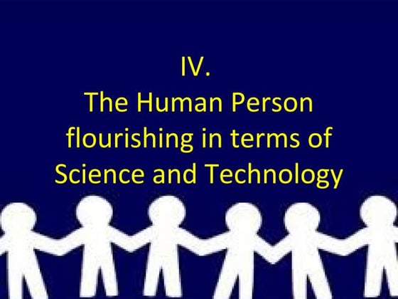 STS - human flourishing | PPTX | Physics | Science