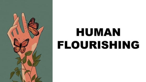 Human-Flourishing-and-Science-and-Technology.pptx