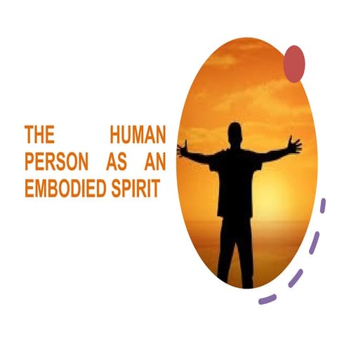 Human Person as Embodied Person | PHILOSOPHY | PPTX