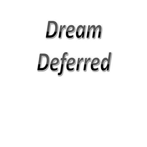 Dream Deferred | PPTX