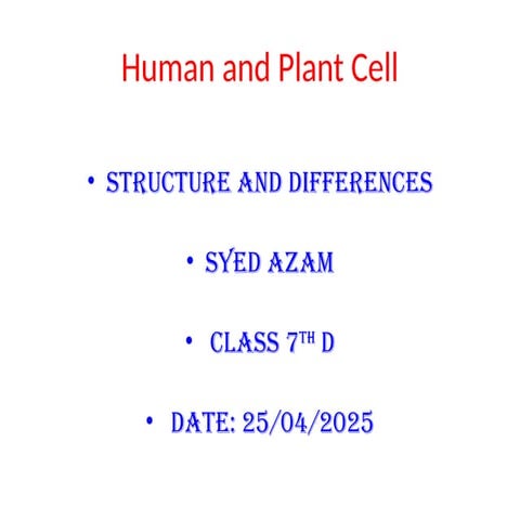 Human_and_Plant_Cell_PPT BY SYED AZAM 7TH D.ppsx