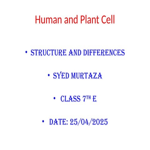 Human_and_Plant_Cell_PPT BY SYED MURTAZA 7TH E.ppsx