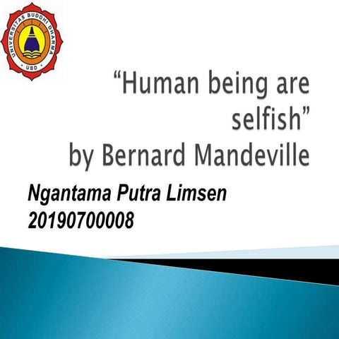 "Human being are selfish" by Bernard Mandeville | PPTX