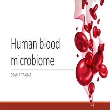 Human blood microbiome by osama tradat msc | PPTX