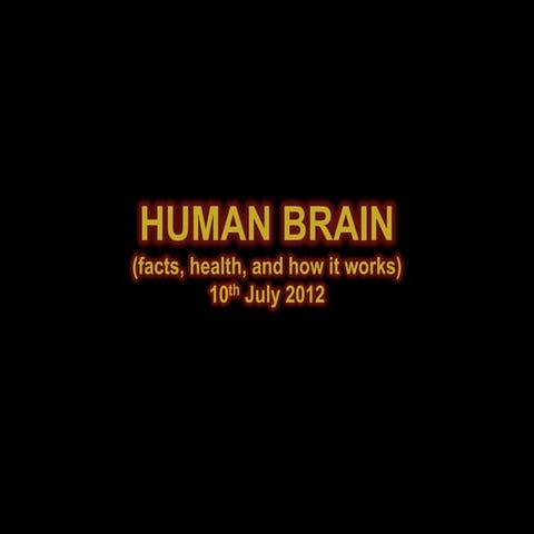 Human brain (facts health-how it works) | PPT