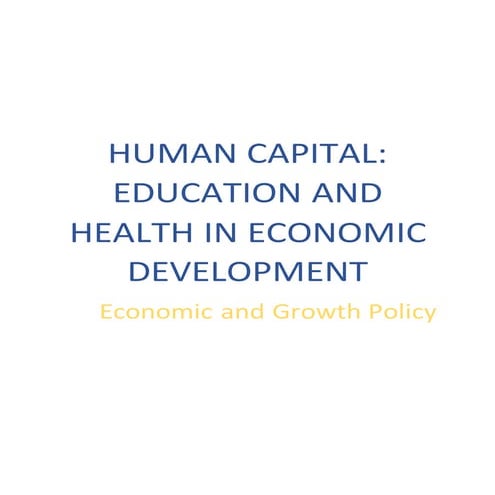 Human capital: Education and health in economic development egp | DOCX