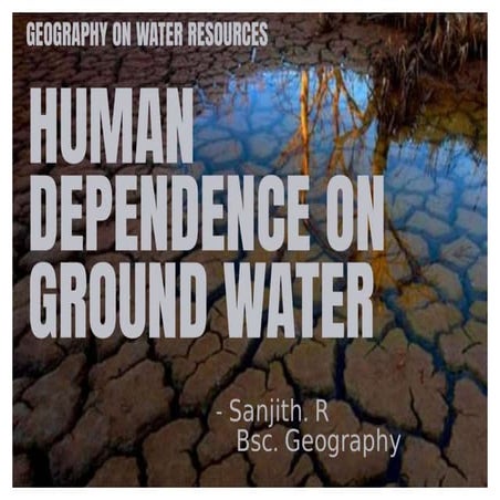 Human Dependece On Groundwater & It's Importance.pptx