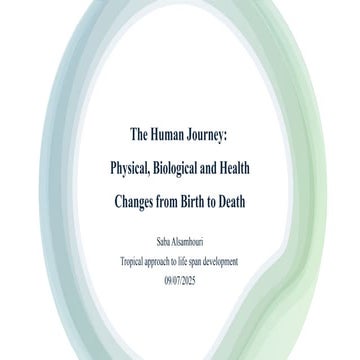 The Human Journey from: (Infancy to Death) | PPTX