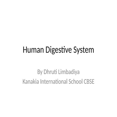 Human_Digestive_System_PPT_Final_Dhruti_Limbadiya.pptx