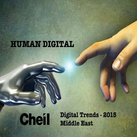 HUMAN DIGITAL - Cheil MENA Trend Report 2015 | PDF