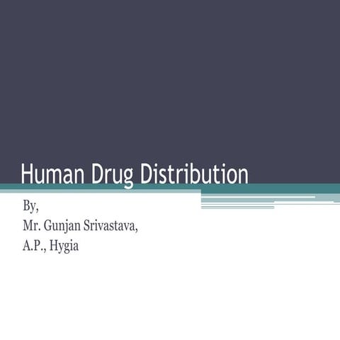 Human drug distribution | PPT
