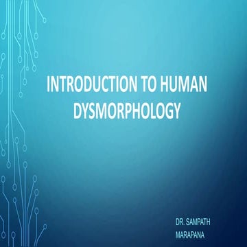 Human dysmorphism introduction | PPTX
