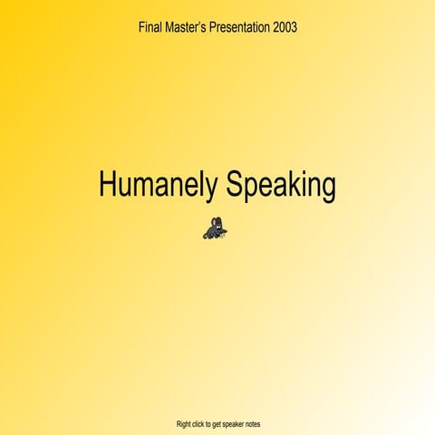 Humanely Speaking | PPT | Veterinary Medicine | Pets