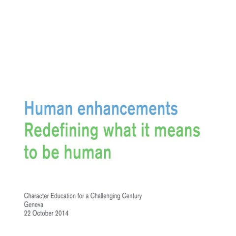 Human enhancement: redefining what it means to be human | PDF