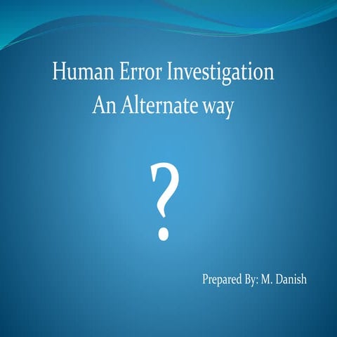 Human error investigation | PPTX
