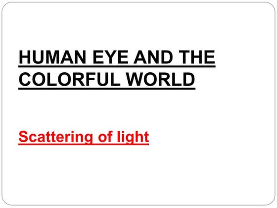 Optical phenomenon and human eye and its part | PPTX