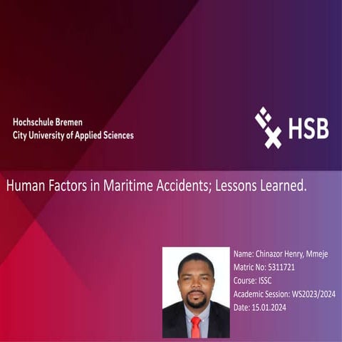 Human Factors in Maritime Accidents - Lessons Learned. by Chinazor Henry Mmeje.pptx
